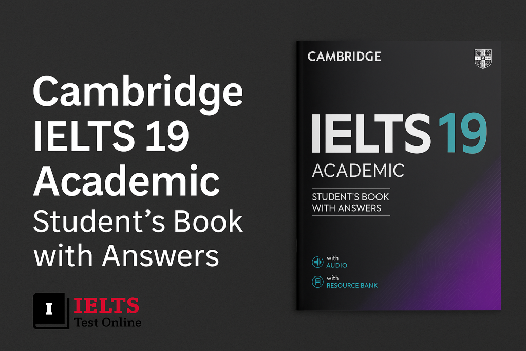 [Latest] Cambridge IELTS 19 Academic – Full Review, PDF + Audio ...